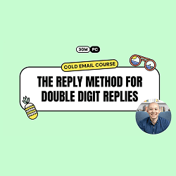 Cold Email Course: The Reply Method for Double Digit Replies | 30MPC